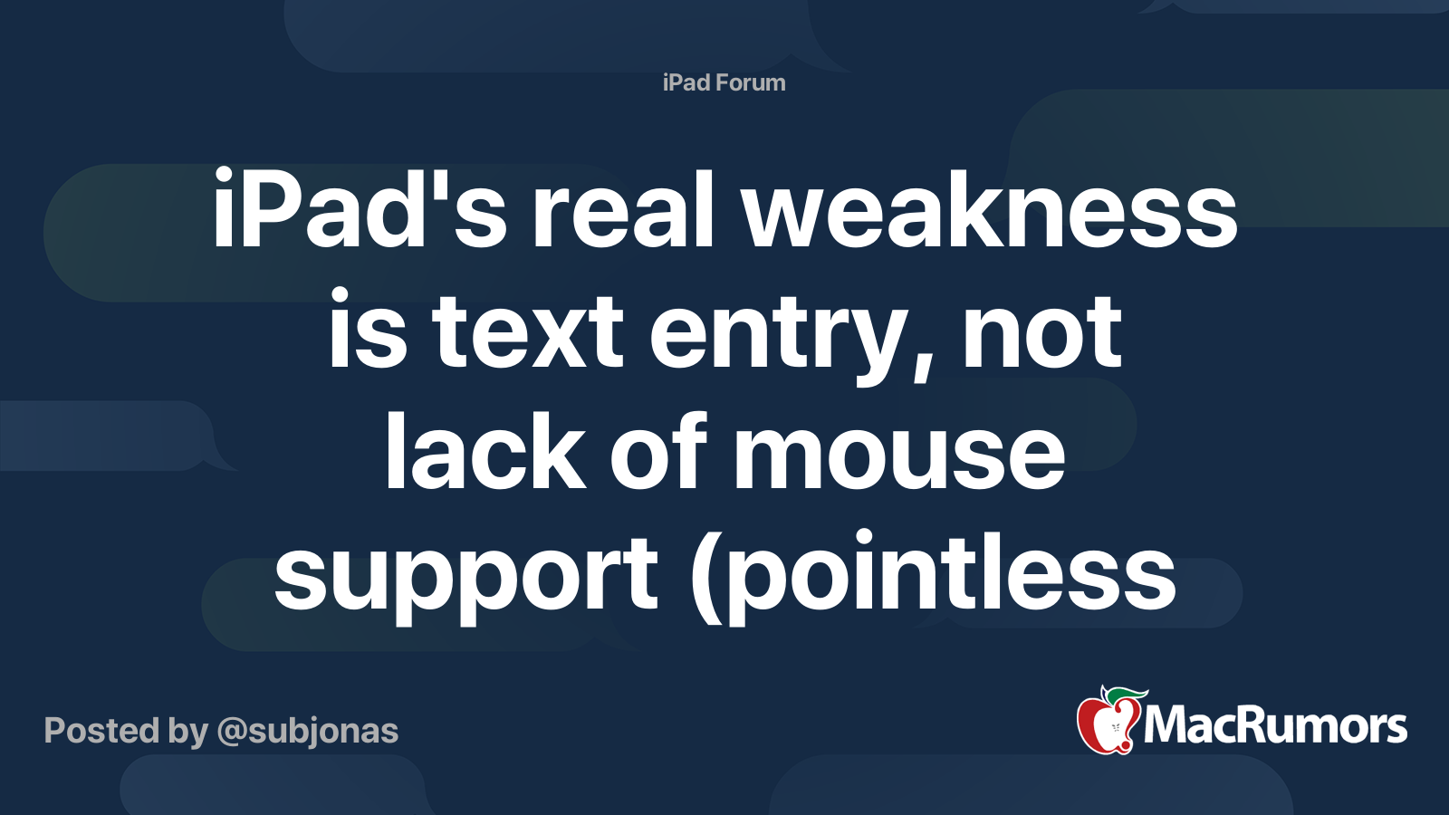 iPad's real weakness is text entry, not lack of mouse support ...