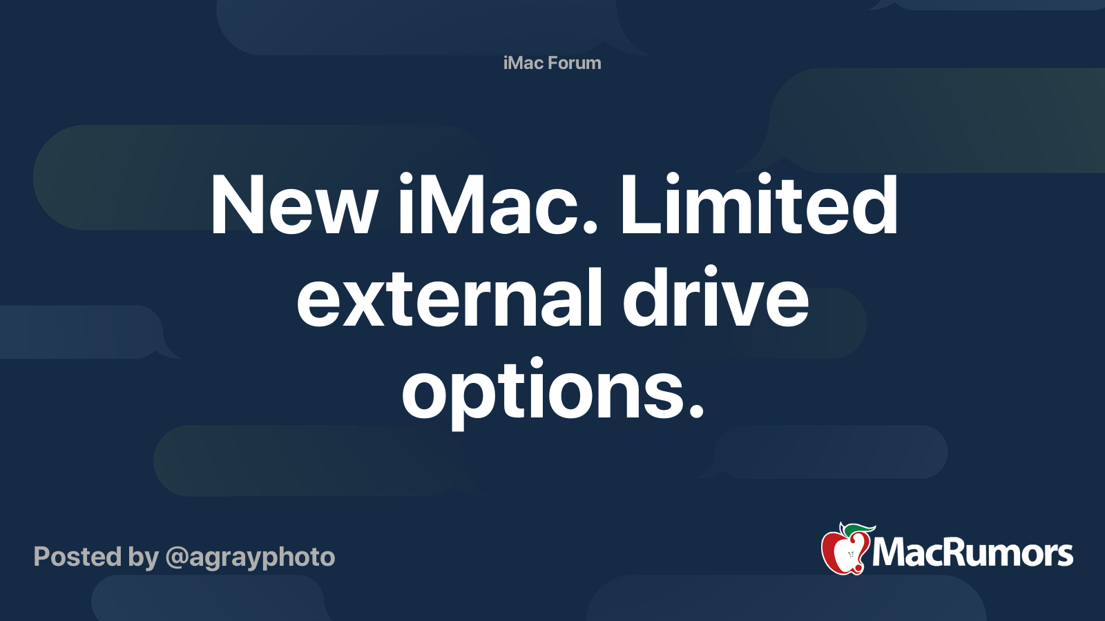 New iMac. Limited external drive options. | MacRumors Forums