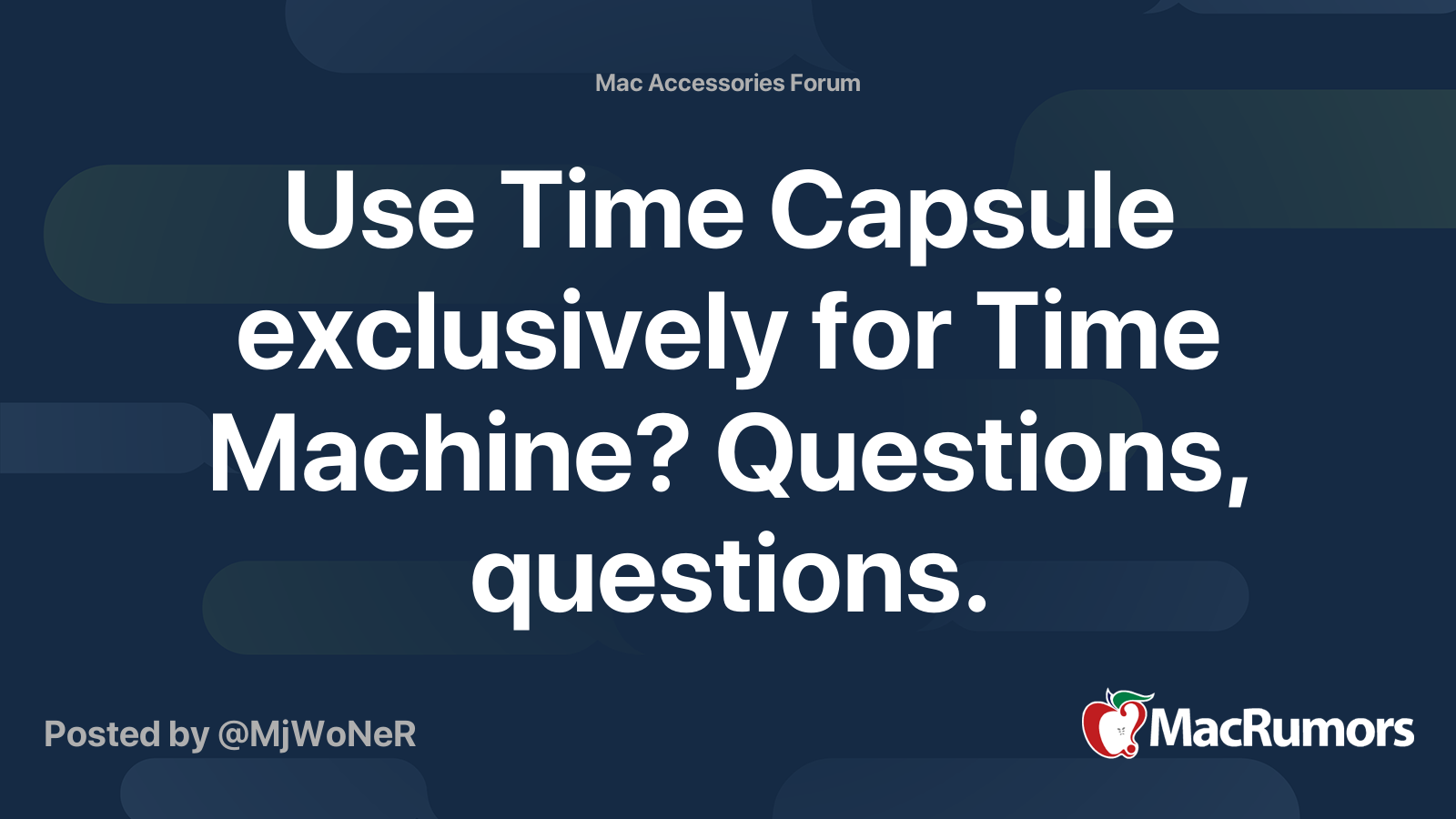 Use Time Capsule exclusively for Time Machine? Questions, questions. | MacRumors Forums