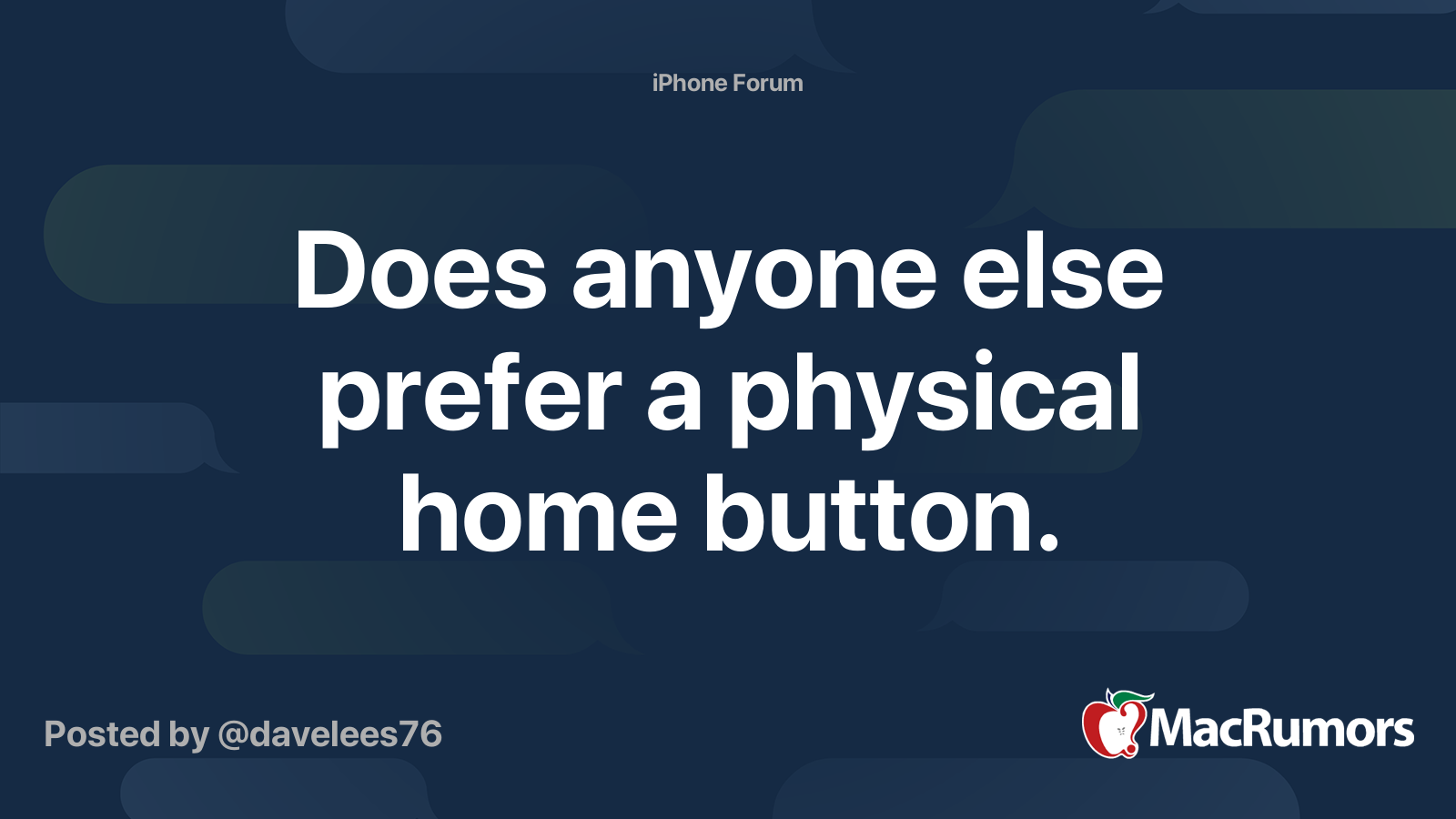Does anyone else prefer a physical home button. | MacRumors Forums