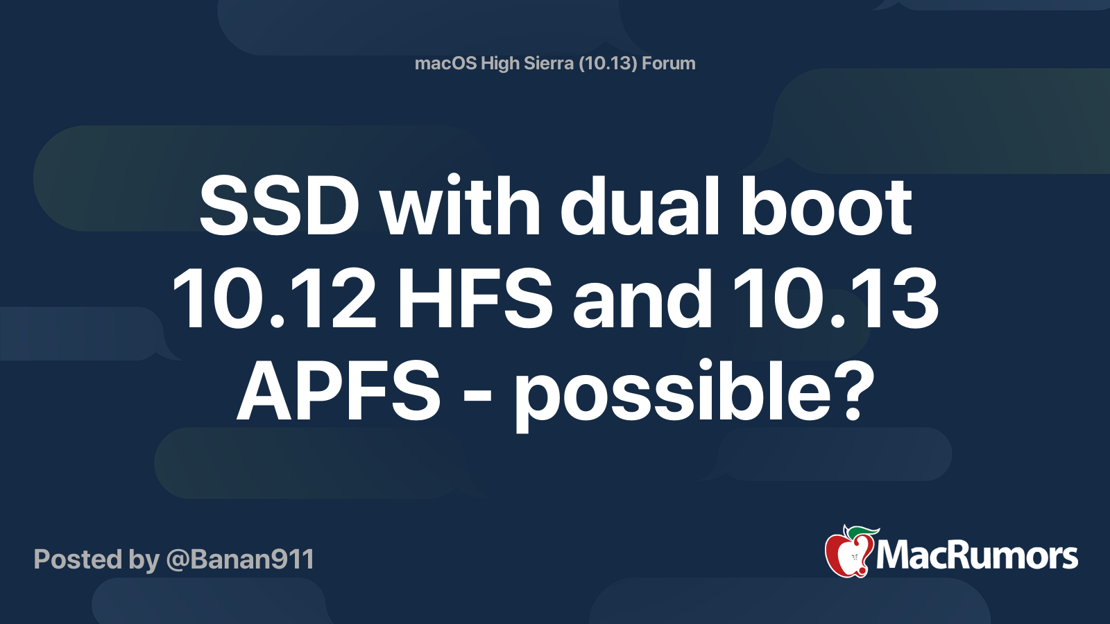 SSD with dual boot 10.12 HFS and 10.13 APFS - possible? | MacRumors Forums