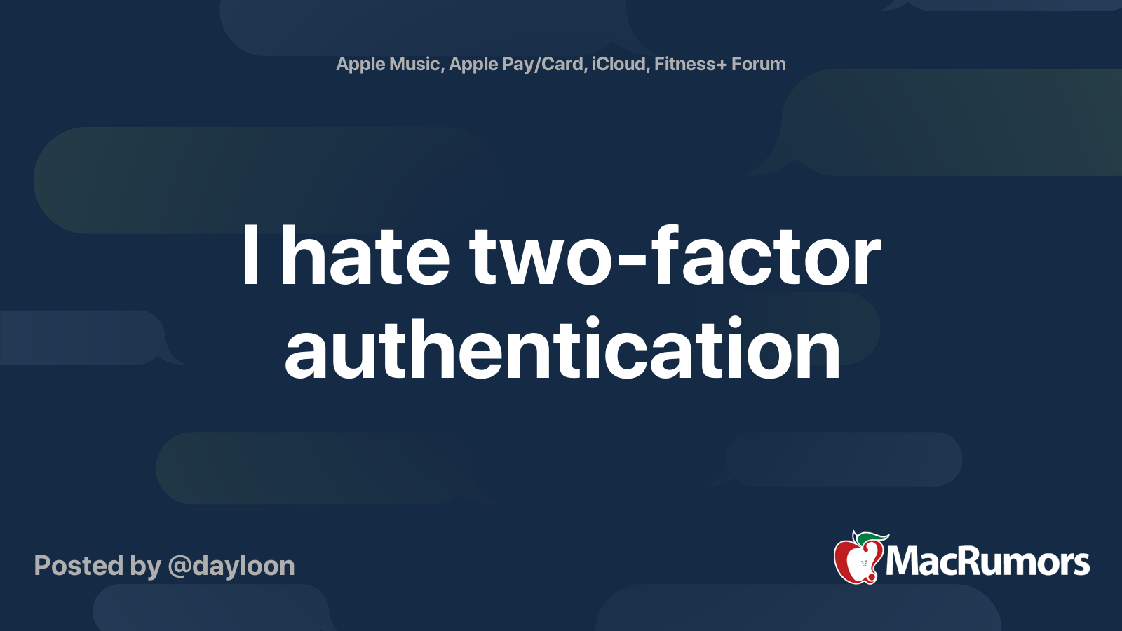 I hate two-factor authentication | MacRumors Forums