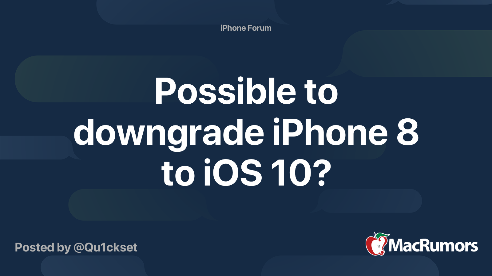 Possible to downgrade iPhone 8 to iOS 10? | MacRumors Forums