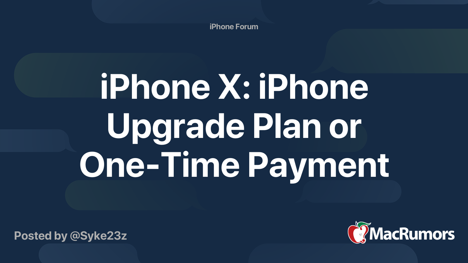 iPhone X: iPhone Upgrade Plan or One-Time Payment | MacRumors Forums