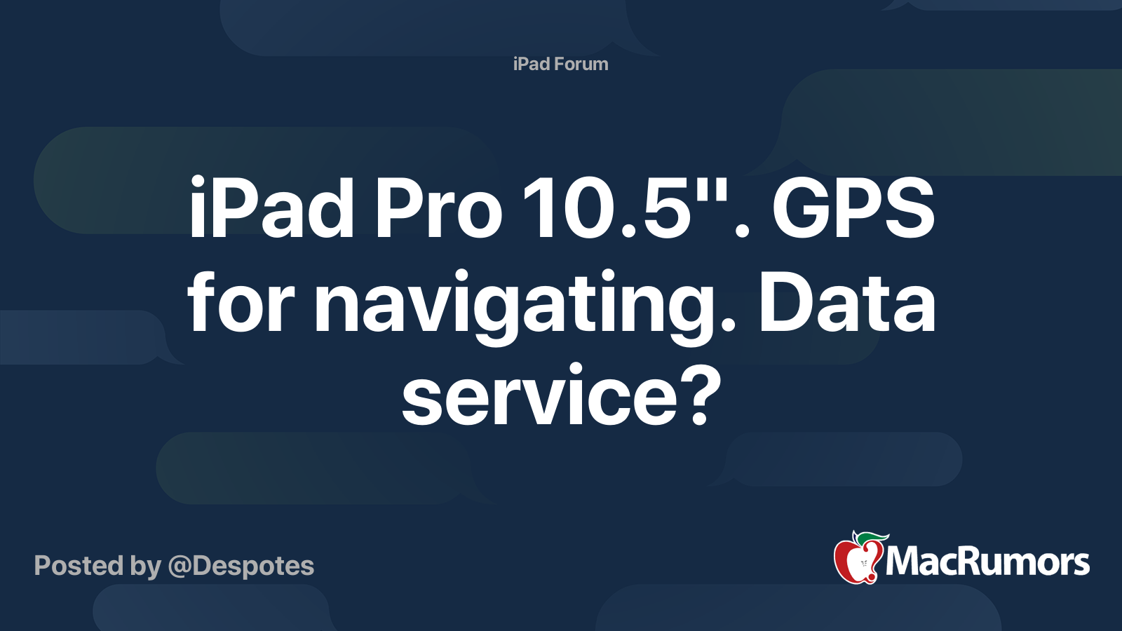 iPad Pro 10.5". GPS for navigating. Data service? | MacRumors Forums