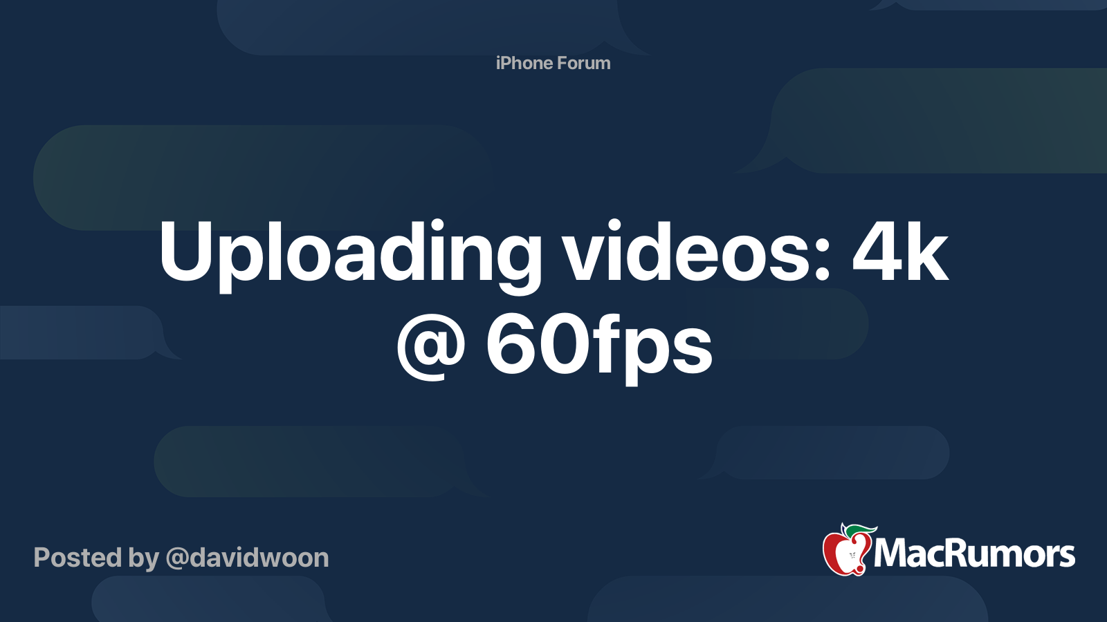 Uploading videos: 4k @ 60fps | MacRumors Forums