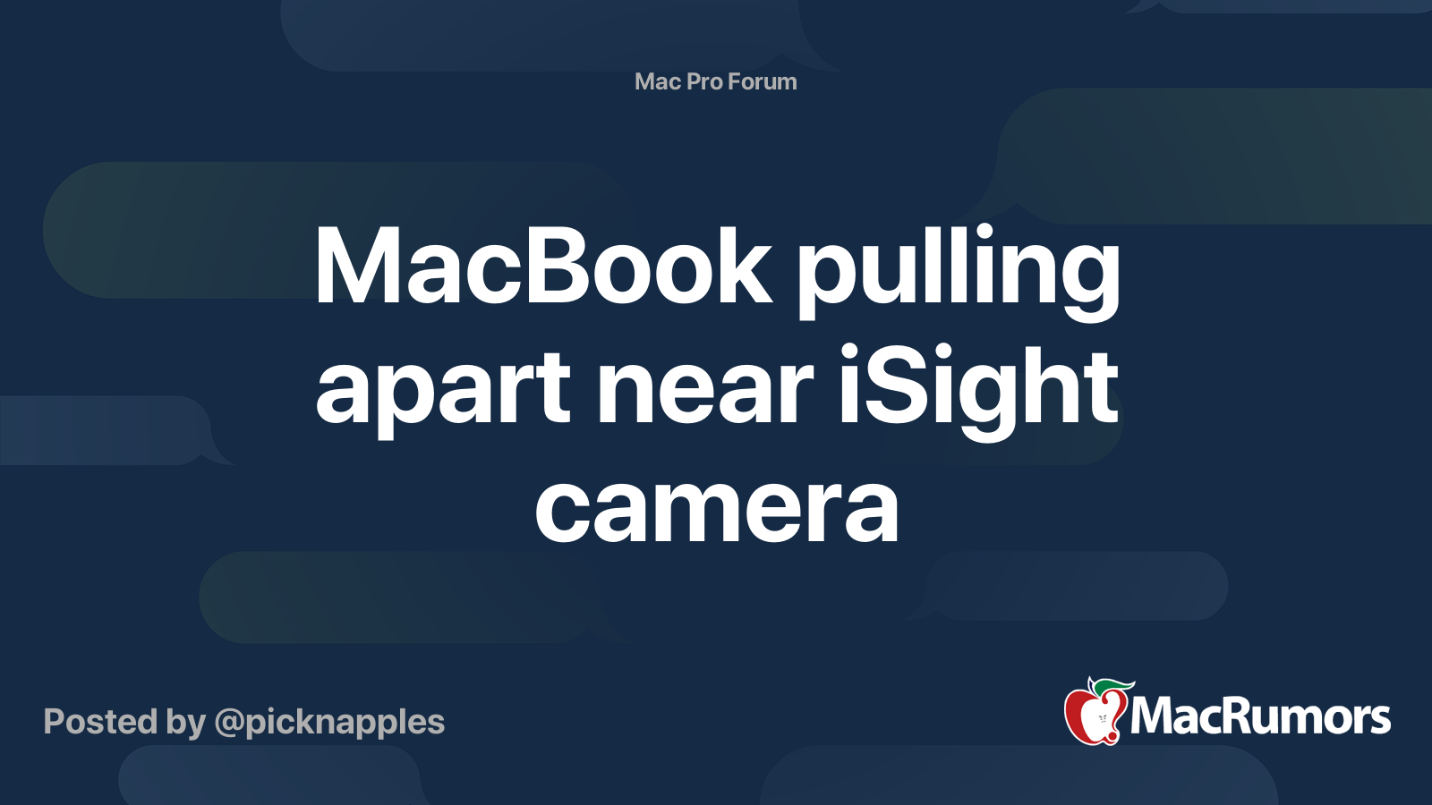 MacBook pulling apart near iSight camera | MacRumors Forums