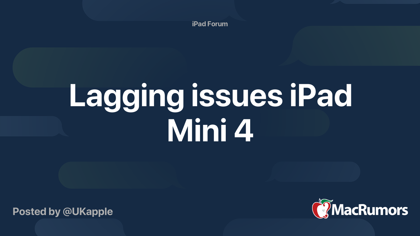 Lagging issues iPad Mini 4 | MacRumors Forums