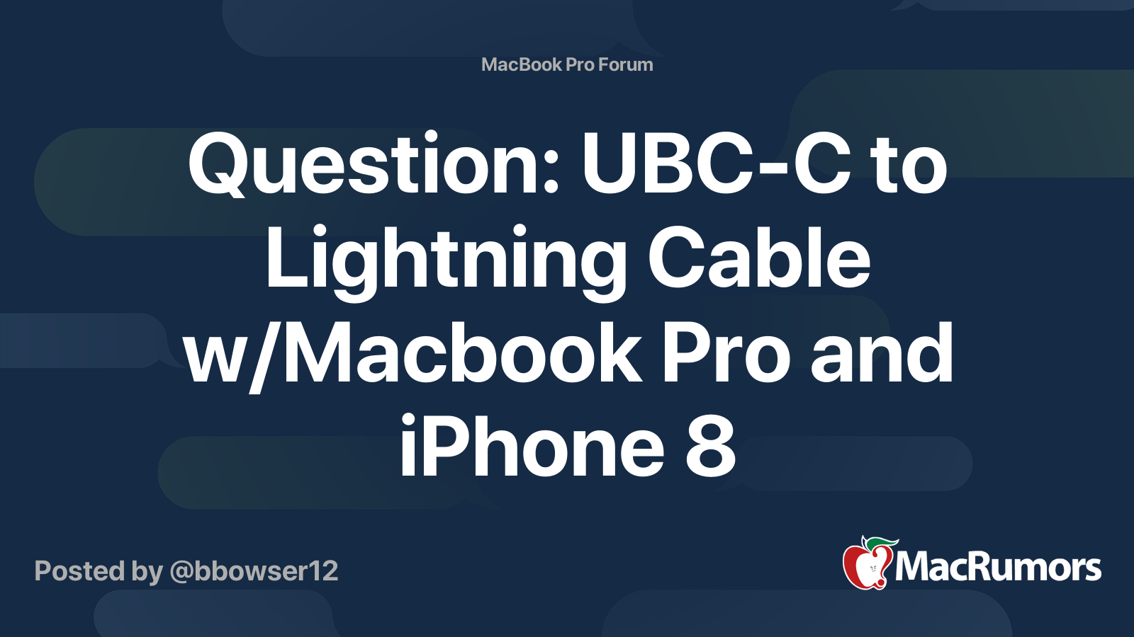 Question: UBC-C to Lightning Cable w/Macbook Pro and iPhone 8 ...