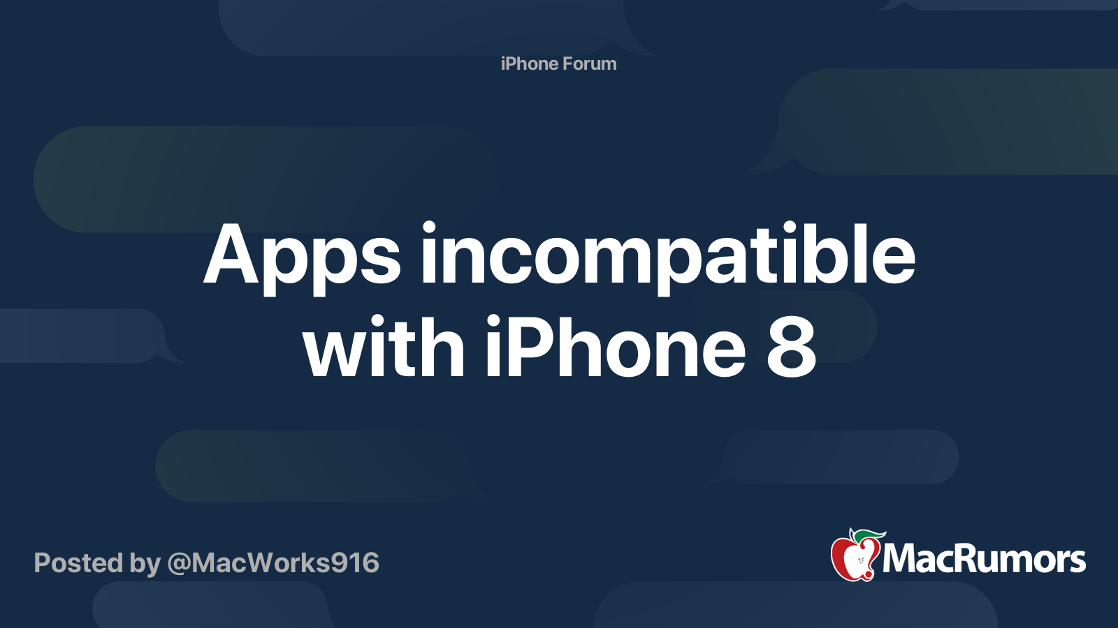 Apps incompatible with iPhone 8 | MacRumors Forums