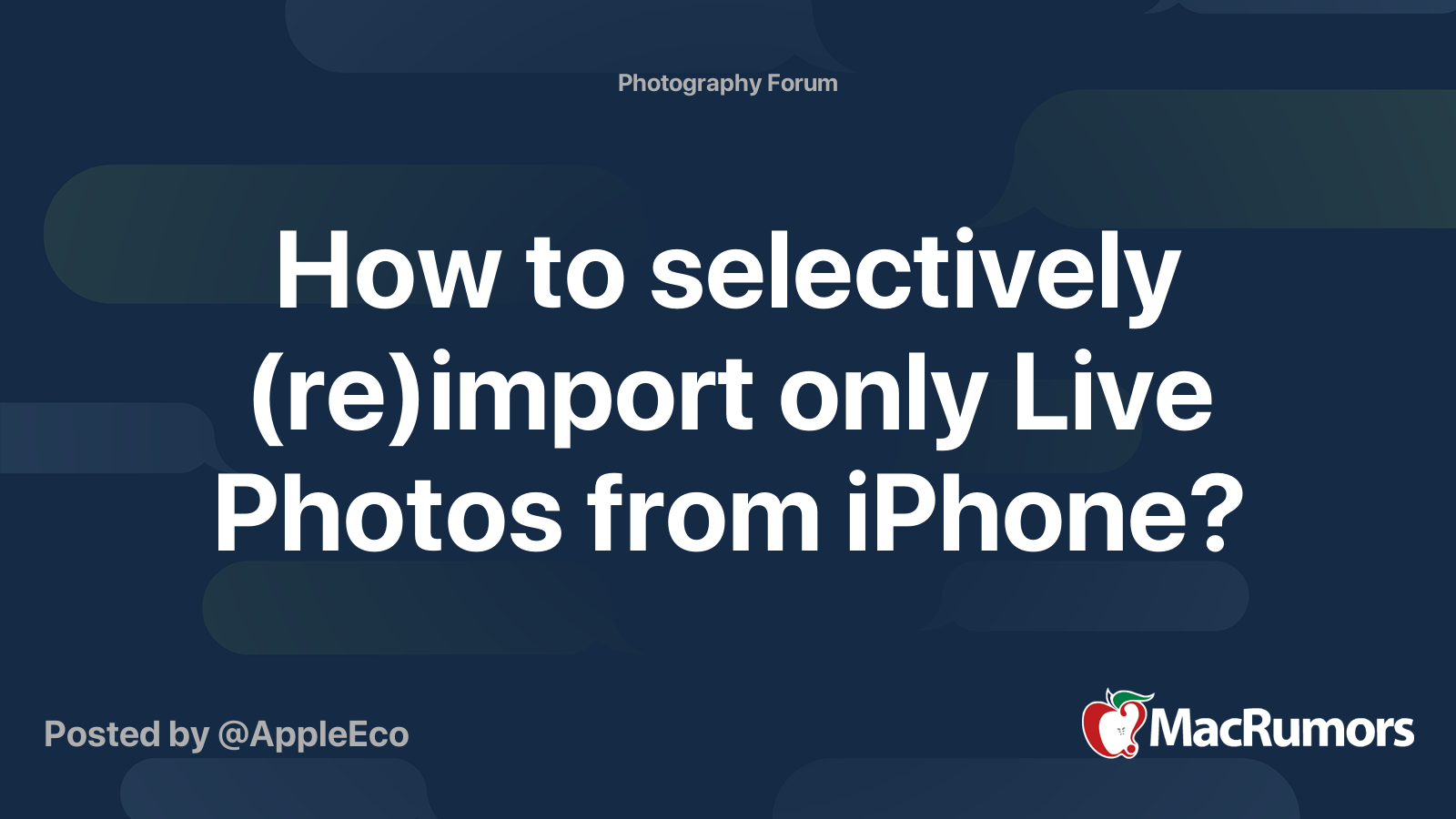 How to selectively (re)import only Live Photos from iPhone? | MacRumors Forums