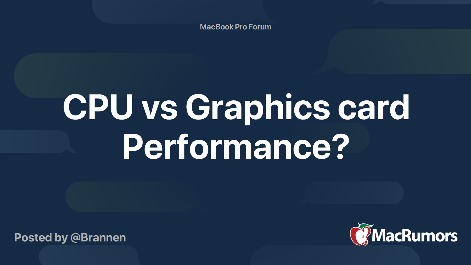 CPU vs Graphics card Performance? | MacRumors Forums