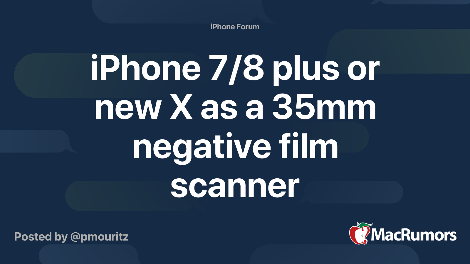 iPhone 7/8 plus or new X as a 35mm negative film scanner | MacRumors Forums