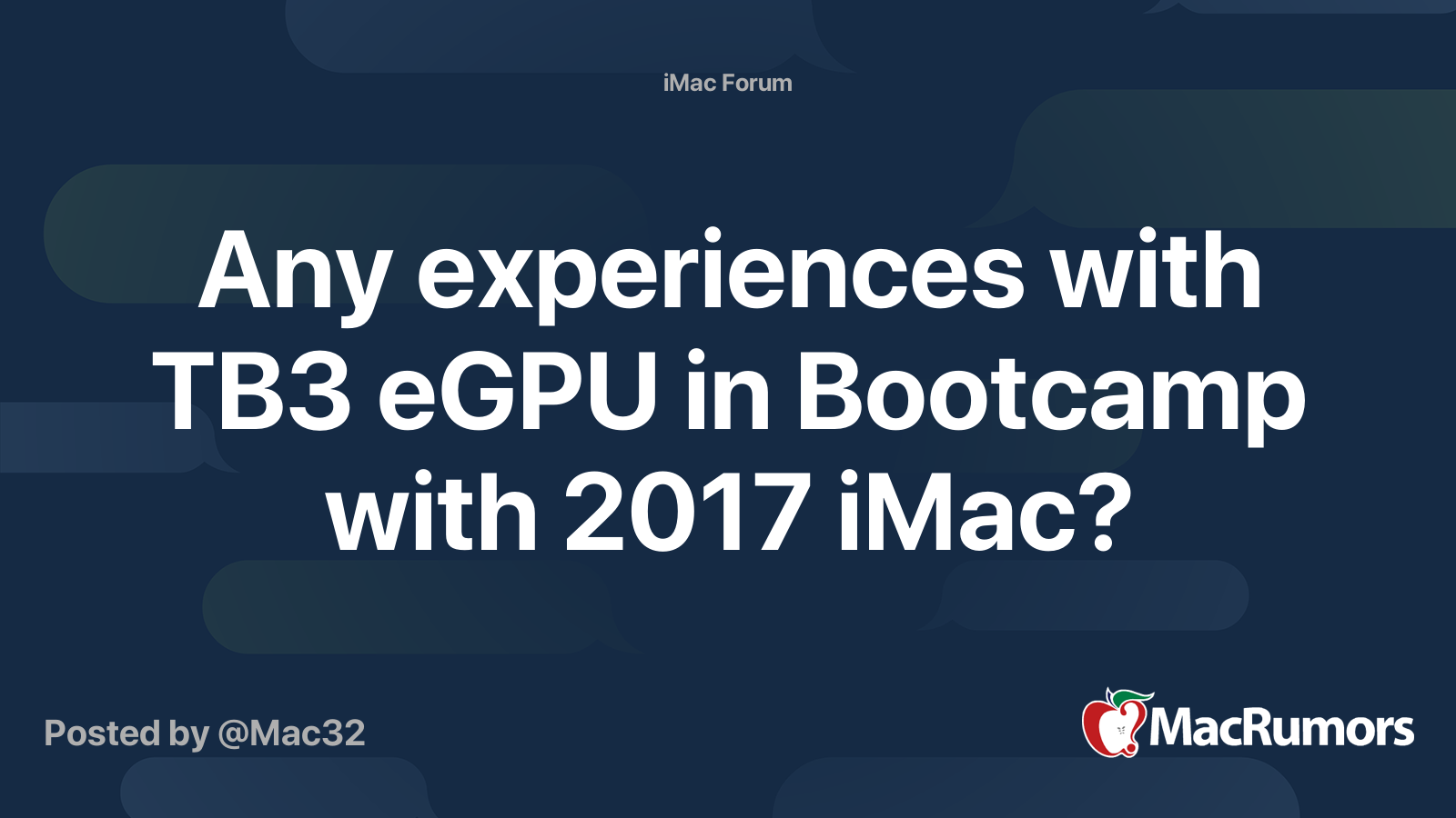 Any experiences with TB3 eGPU in Bootcamp with 2017 iMac? | MacRumors Forums