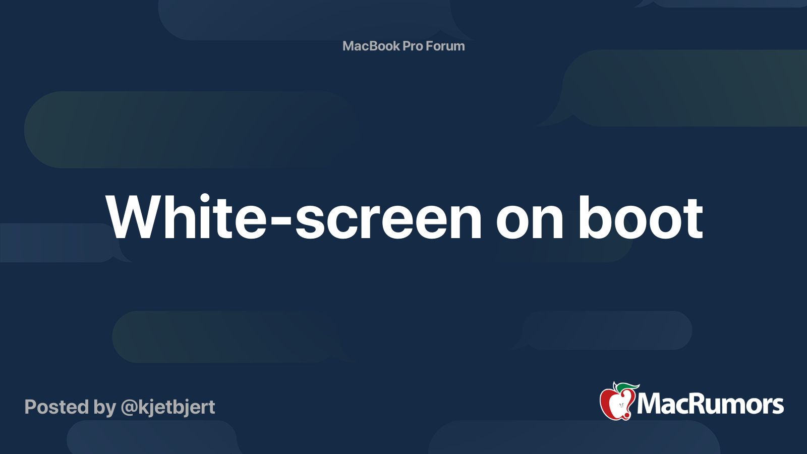 White-screen on boot | MacRumors Forums