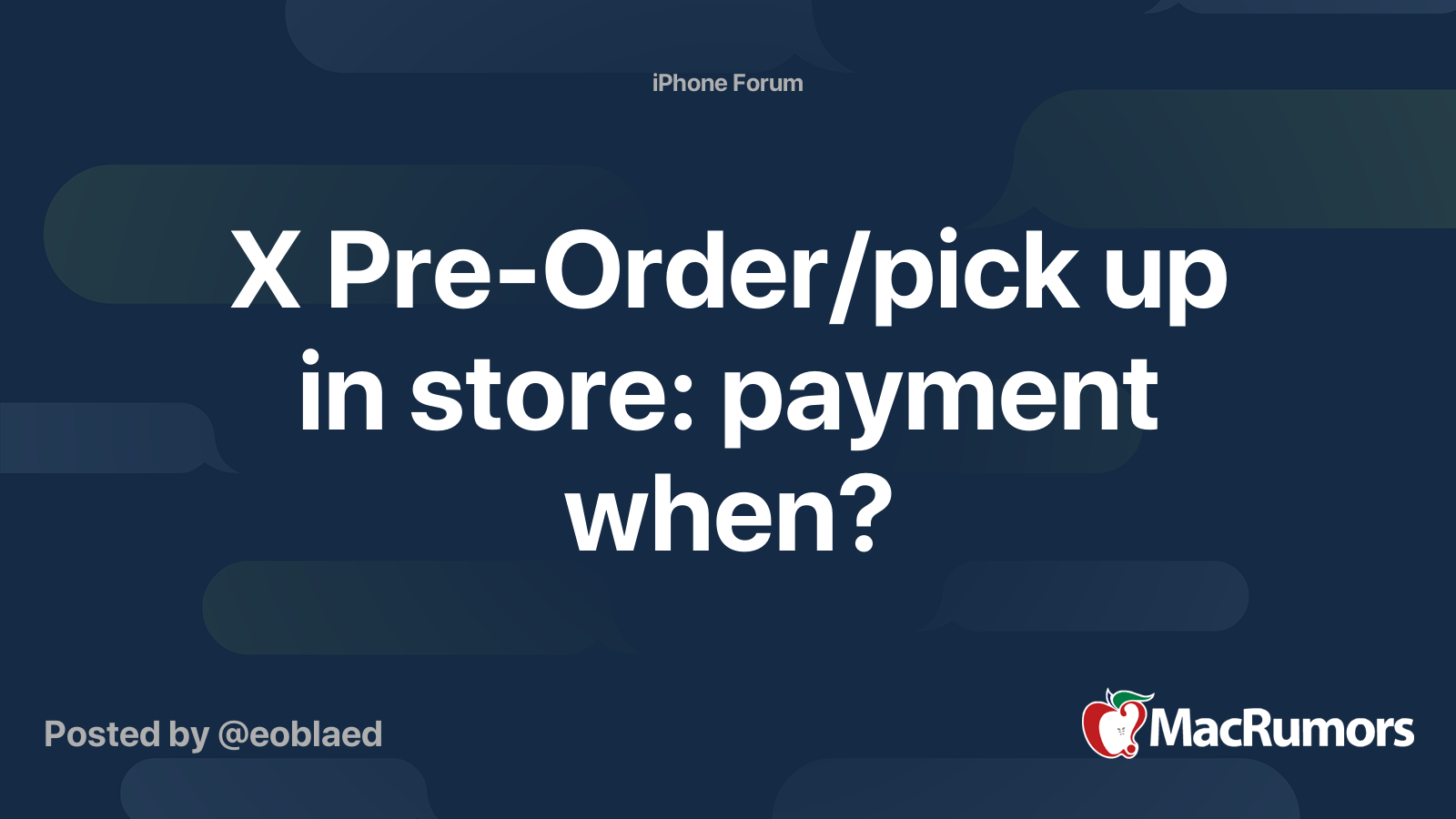 X Pre-Order/pick up in store: payment when? | MacRumors Forums