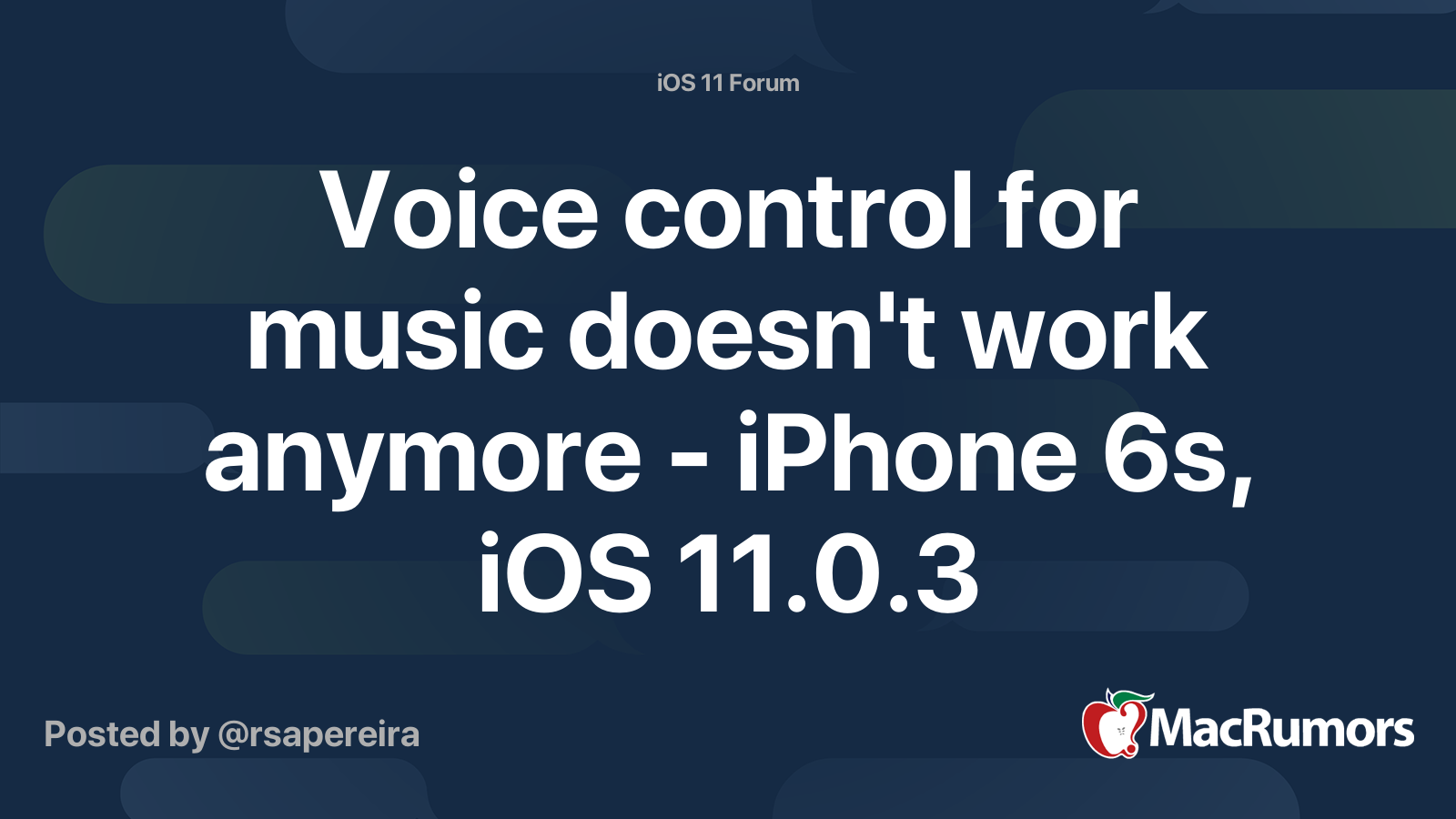 Voice control for music doesn't work anymore - iPhone 6s, iOS 11.0.3 | MacRumors Forums