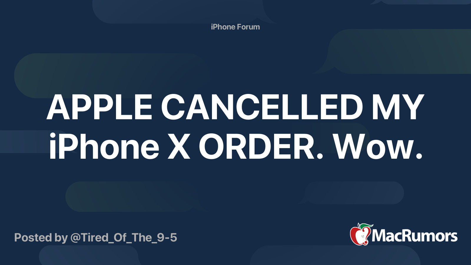 APPLE CANCELLED MY iPhone X ORDER. Wow. | MacRumors Forums