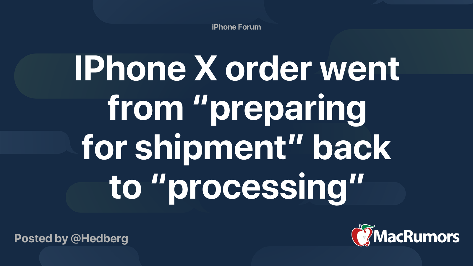 IPhone X order went from “preparing for shipment” back to “processing” | MacRumors Forums