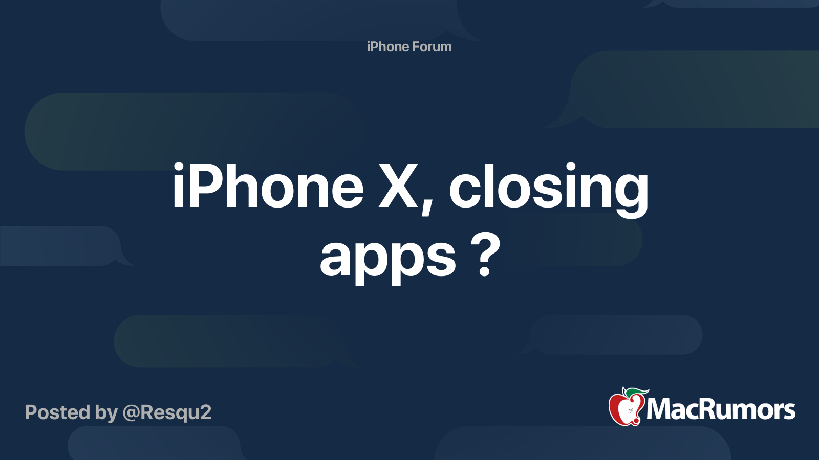 iPhone X, closing apps ? | MacRumors Forums