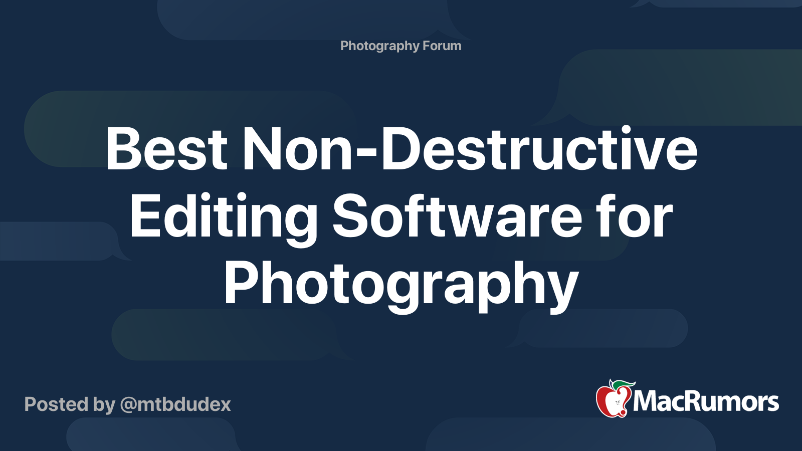 Best Non-Destructive Editing Software for Photography | MacRumors Forums