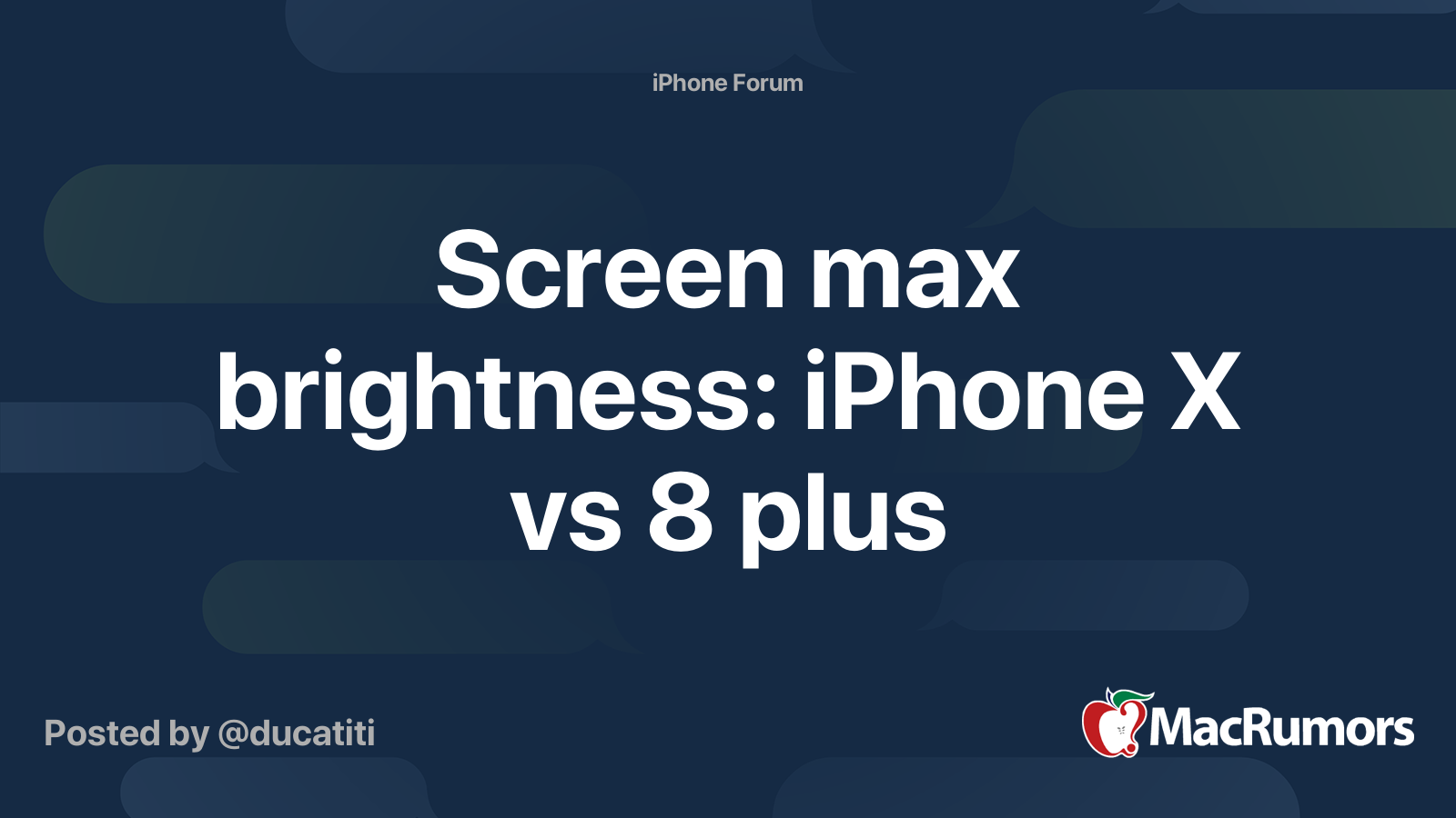 Screen max brightness: iPhone X vs 8 plus | MacRumors Forums