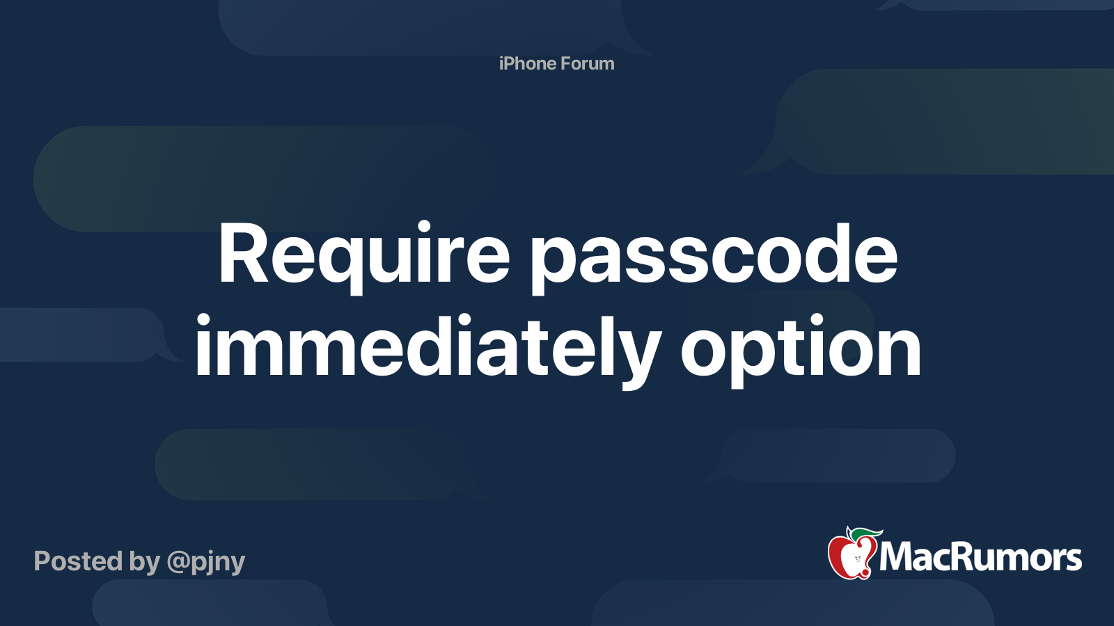 Require passcode immediately option | MacRumors Forums