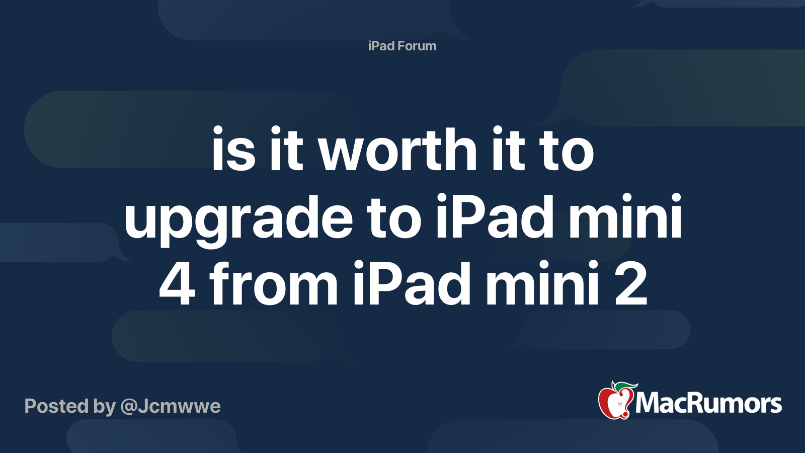 is it worth it to upgrade to iPad mini 4 from iPad mini 2 | MacRumors ...