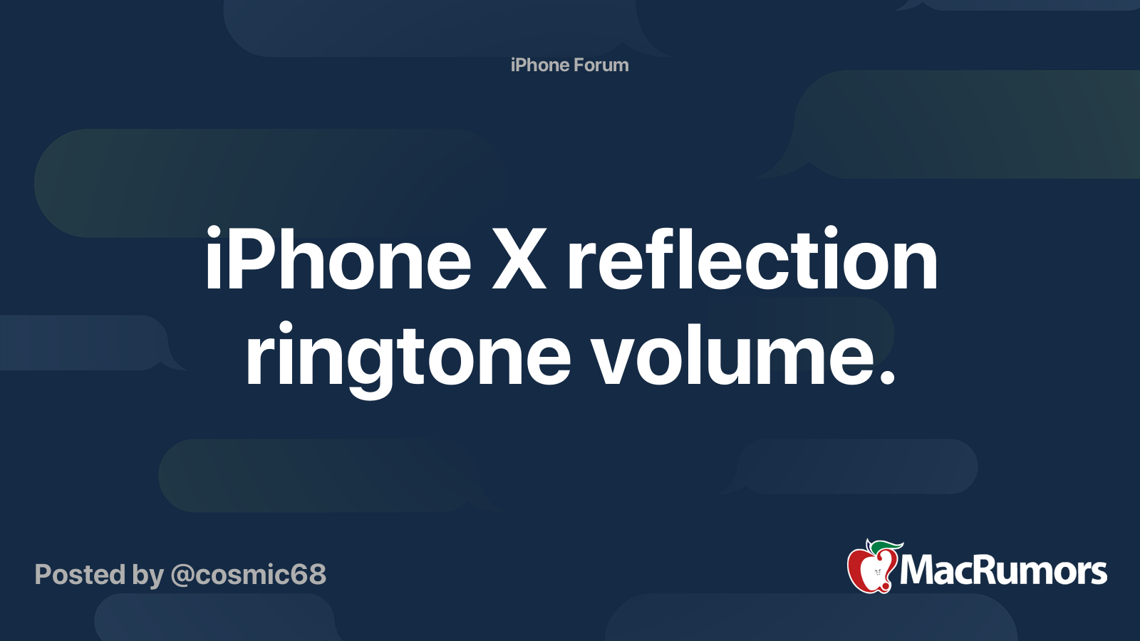 iPhone X reflection ringtone volume. | MacRumors Forums
