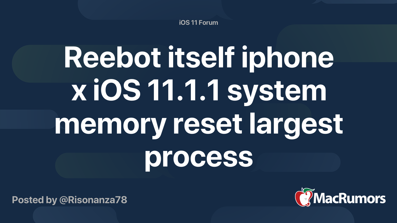 Reebot itself iphone x iOS 11.1.1 system memory reset largest process ...