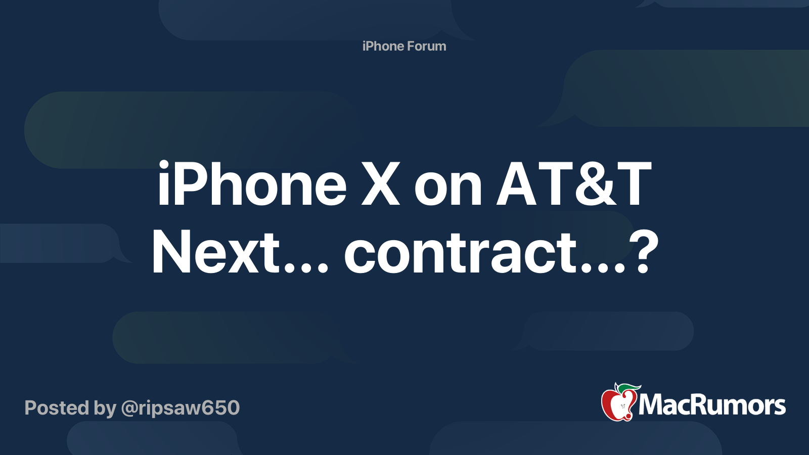 iPhone X on AT&T Next... contract...? | MacRumors Forums