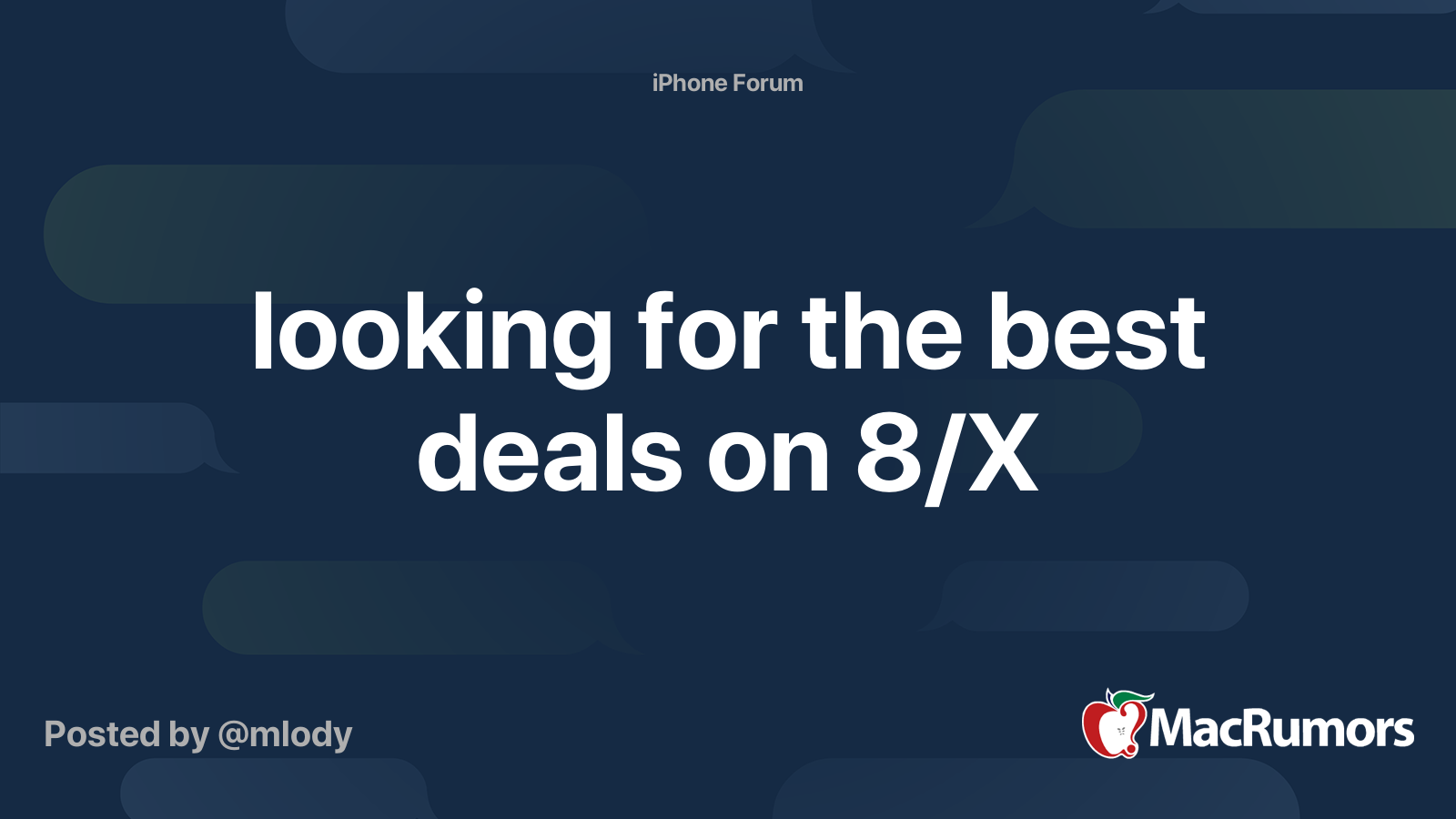 looking for the best deals on 8/X | MacRumors Forums