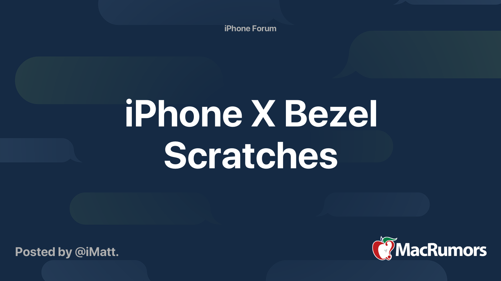 iPhone X Bezel Scratches | MacRumors Forums