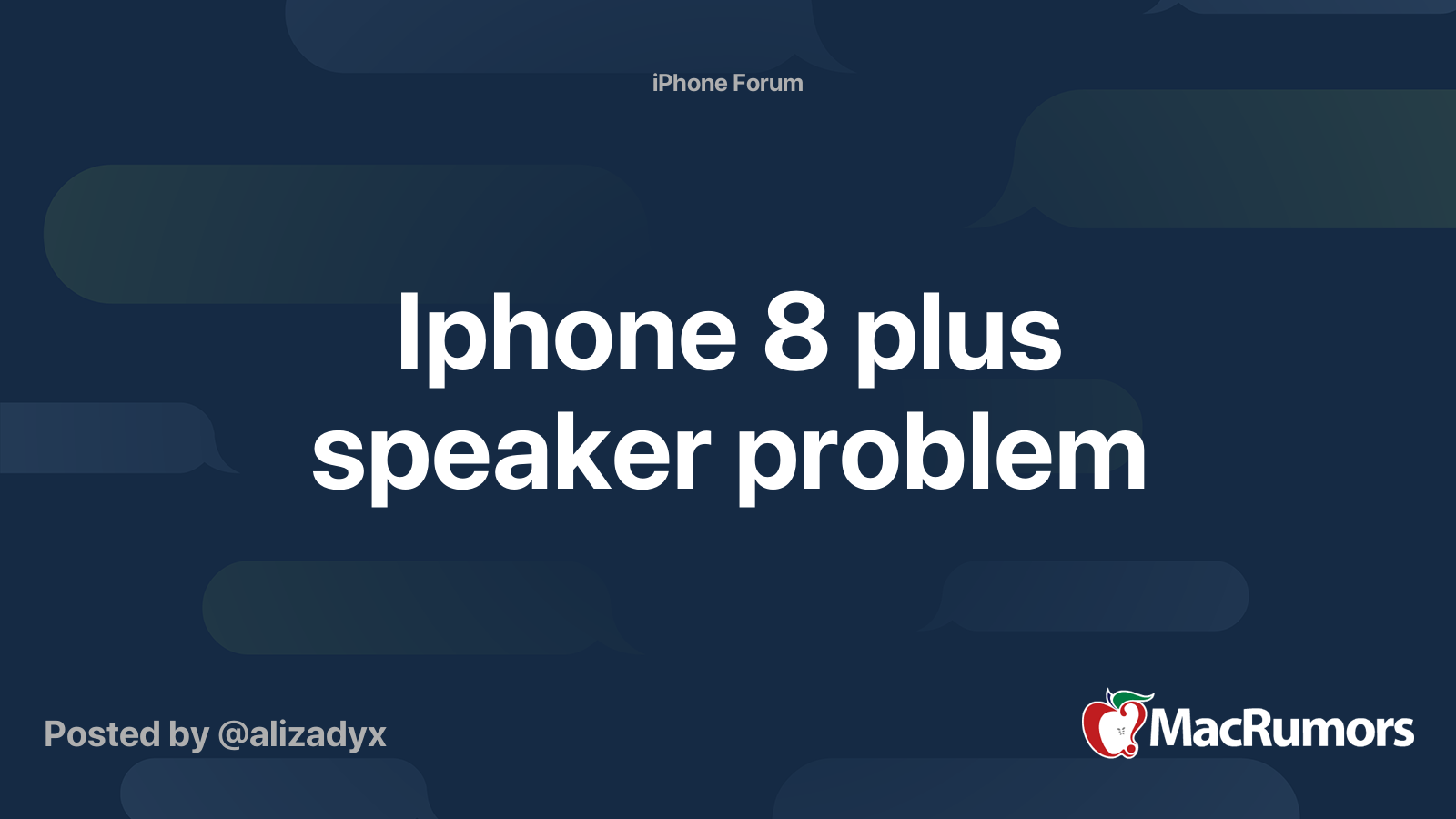 Iphone 8 plus speaker problem | MacRumors Forums