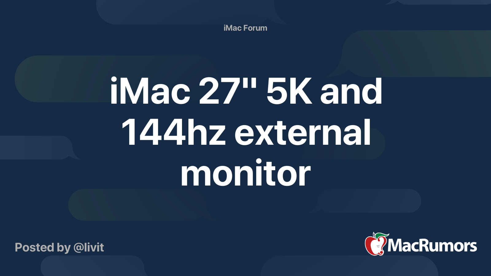 iMac 27" 5K and 144hz external monitor | MacRumors Forums