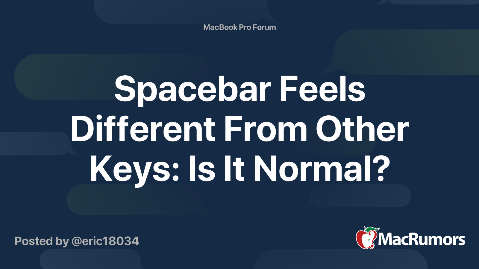 Spacebar Feels Different From Other Keys: Is It Normal? | MacRumors Forums
