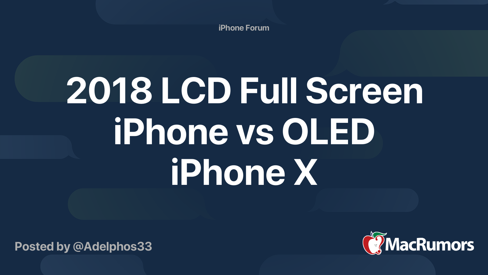 2018 LCD Full Screen iPhone vs OLED iPhone X | MacRumors Forums