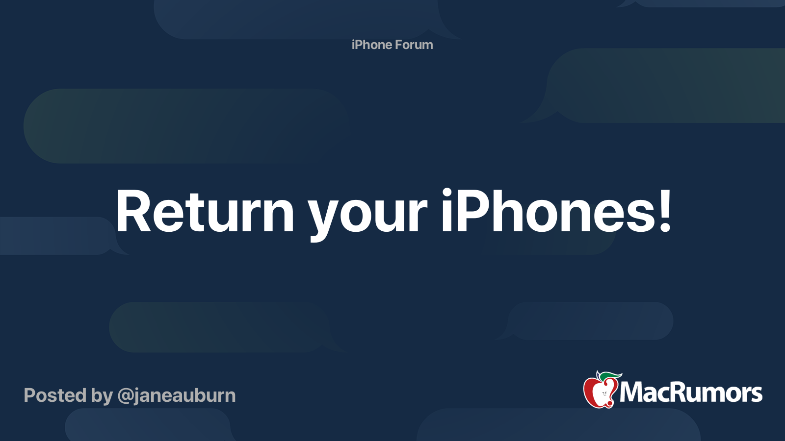 Return your iPhones! | MacRumors Forums