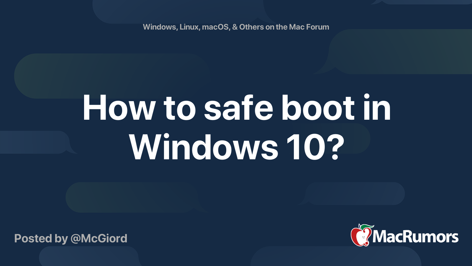 How to safe boot in Windows 10? | MacRumors Forums
