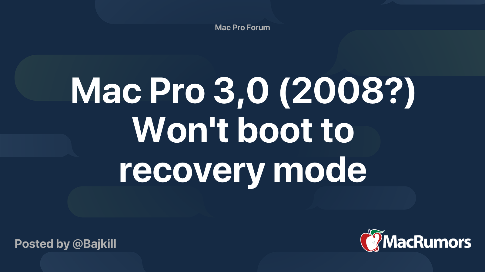 Mac Pro 3,0 (2008?) Won't boot to recovery mode | MacRumors Forums