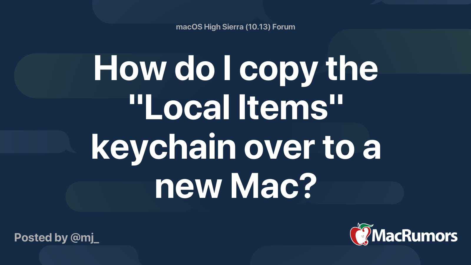 How do I copy the "Local Items" keychain over to a new Mac? | MacRumors Forums