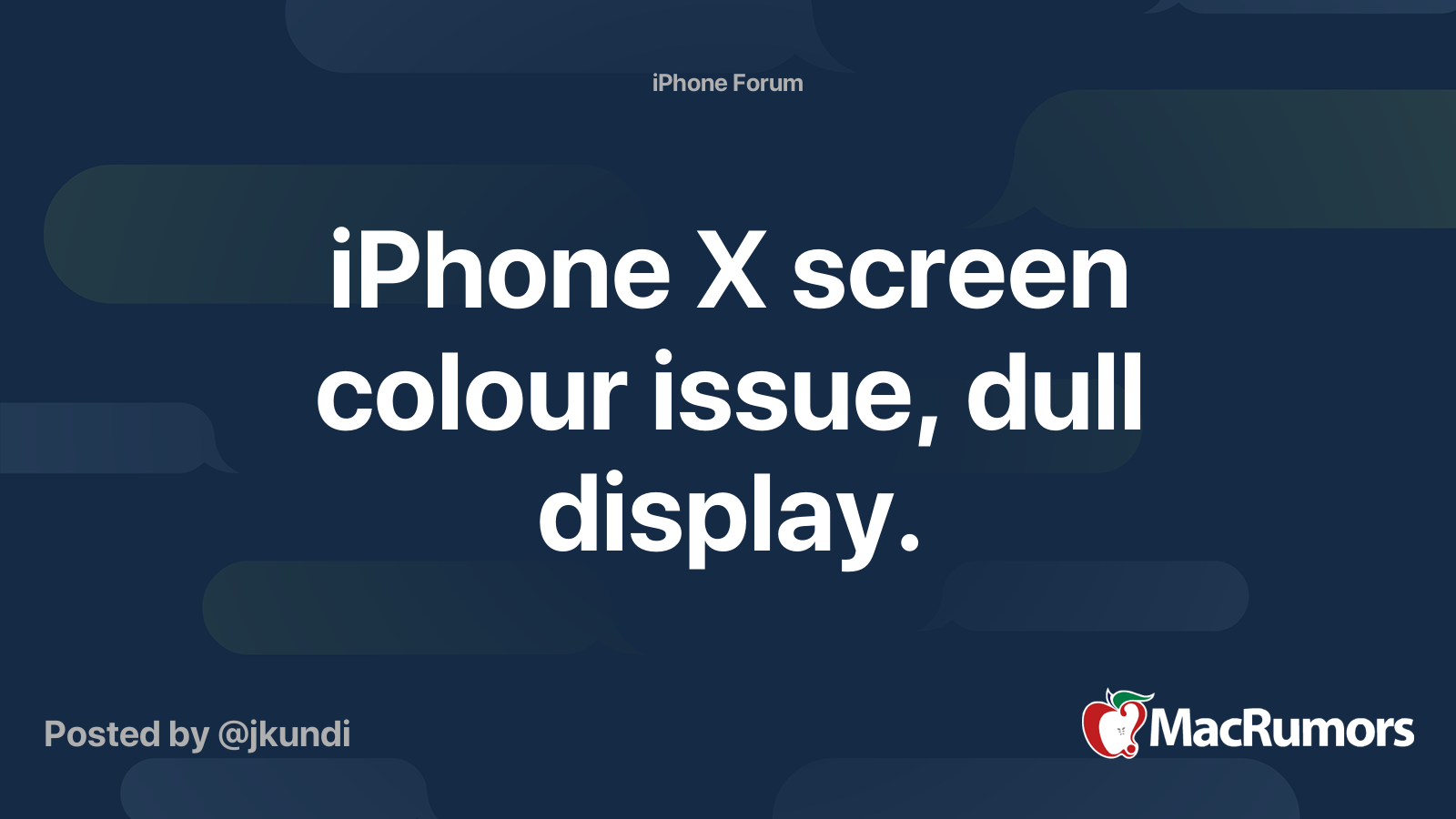 iPhone X screen colour issue, dull display. | MacRumors Forums