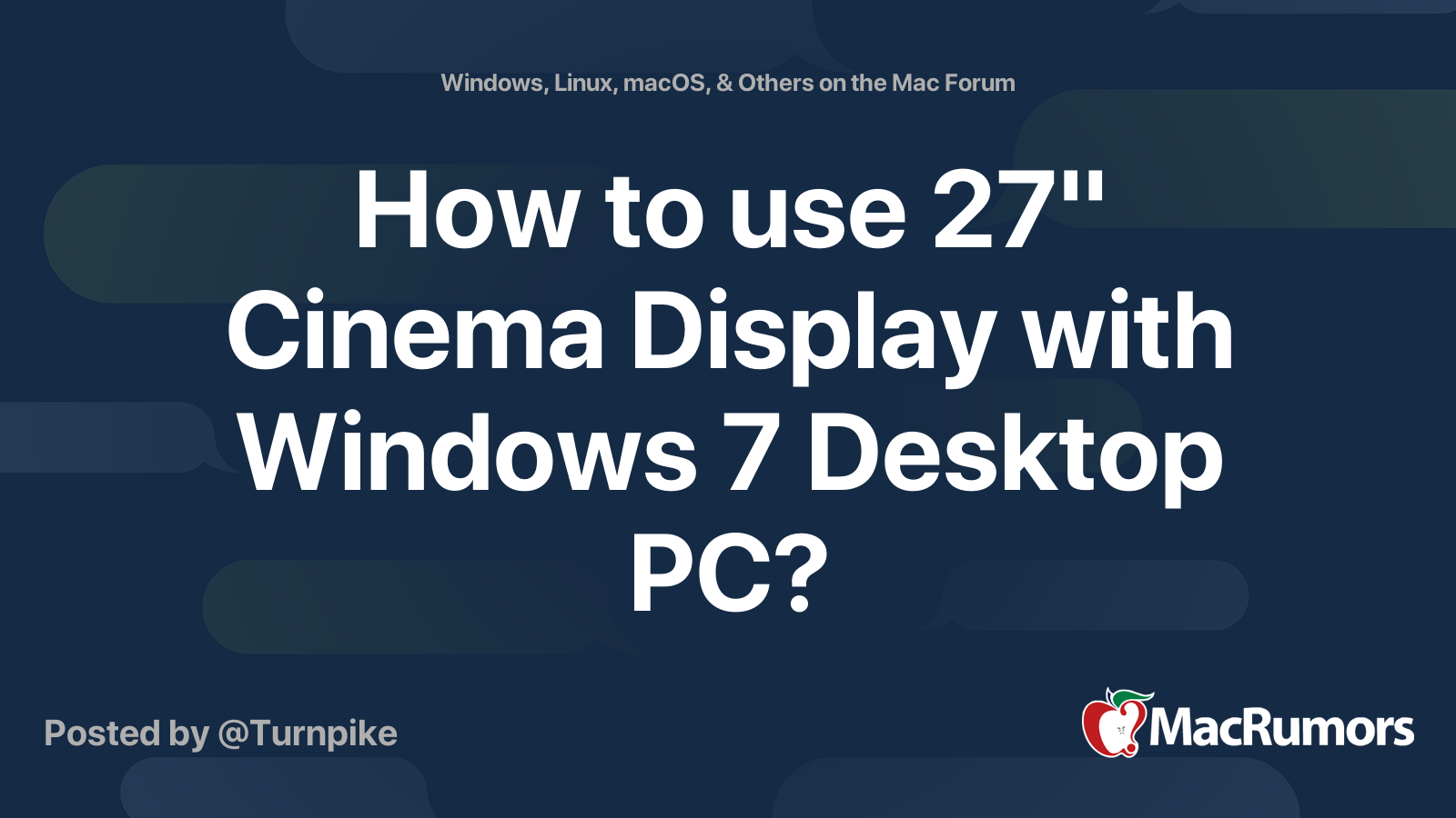 How to use 27" Cinema Display with Windows 7 Desktop PC? | MacRumors Forums