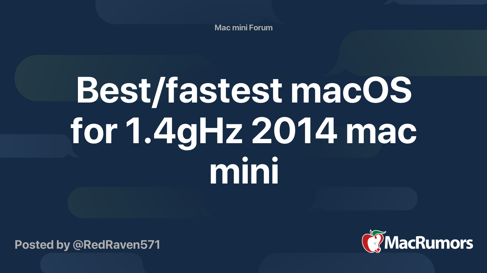 Best/fastest macOS for 1.4gHz 2014 mac mini | MacRumors Forums