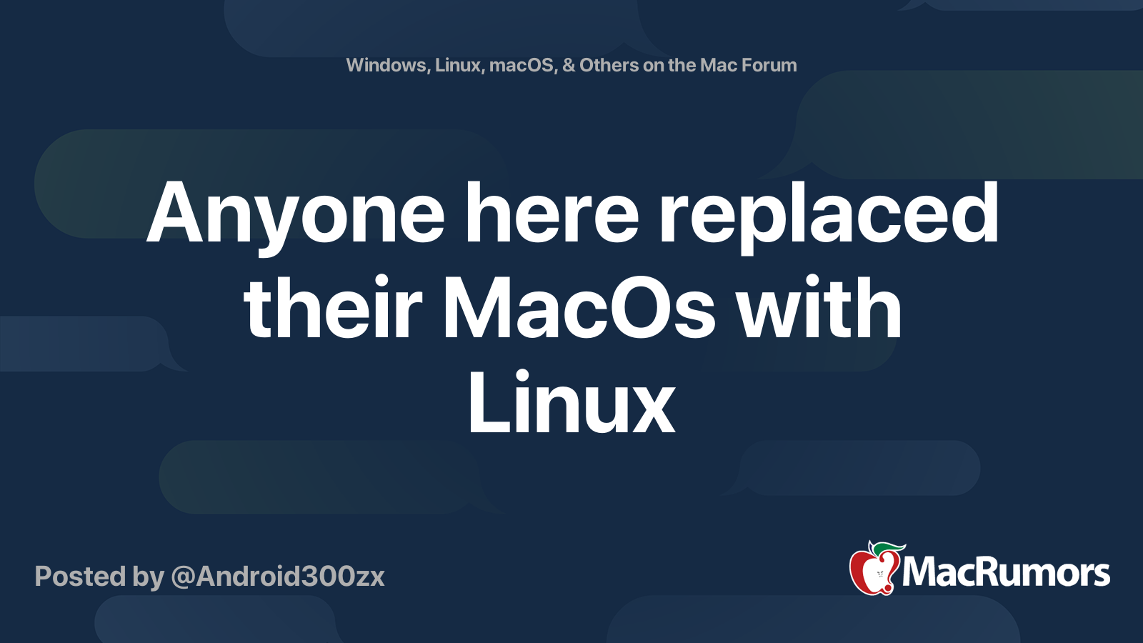 Anyone here replaced their MacOs with Linux | MacRumors Forums