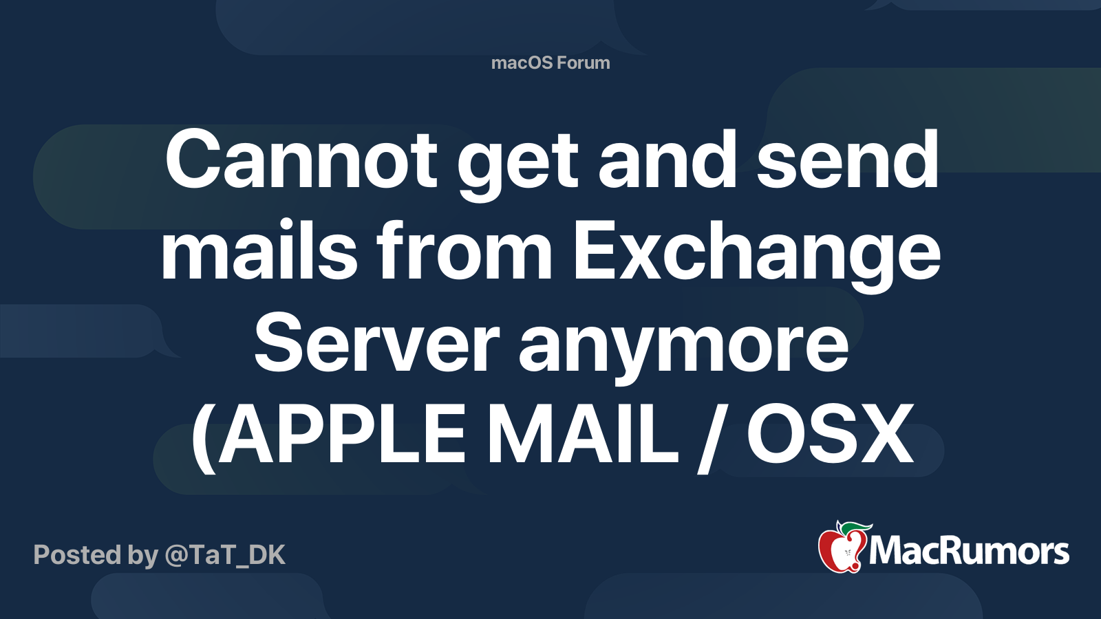 Cannot get and send mails from Exchange Server anymore (APPLE MAIL / OSX 10.13) | MacRumors Forums