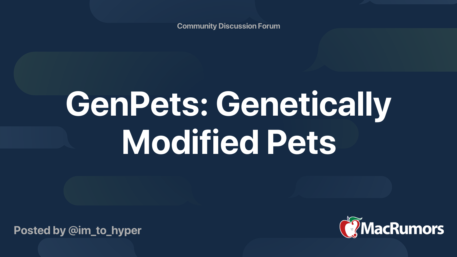 GenPets: Genetically Modified Pets | MacRumors Forums