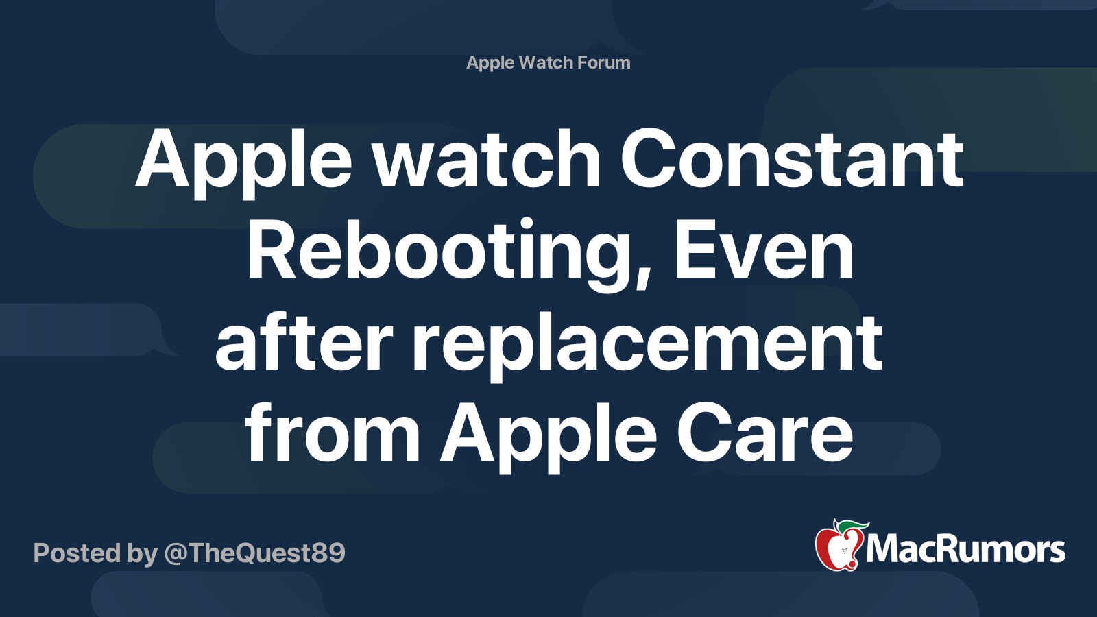 Apple watch Constant Rebooting, Even after replacement from Apple Care | MacRumors Forums
