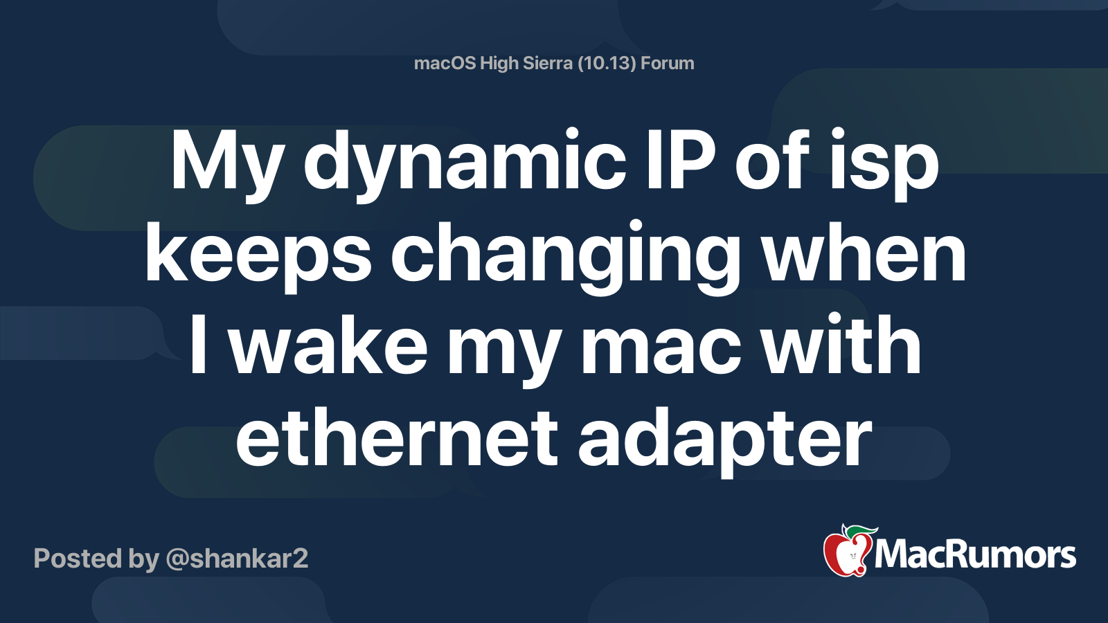 My dynamic IP of isp keeps changing when I wake my mac with ethernet ...