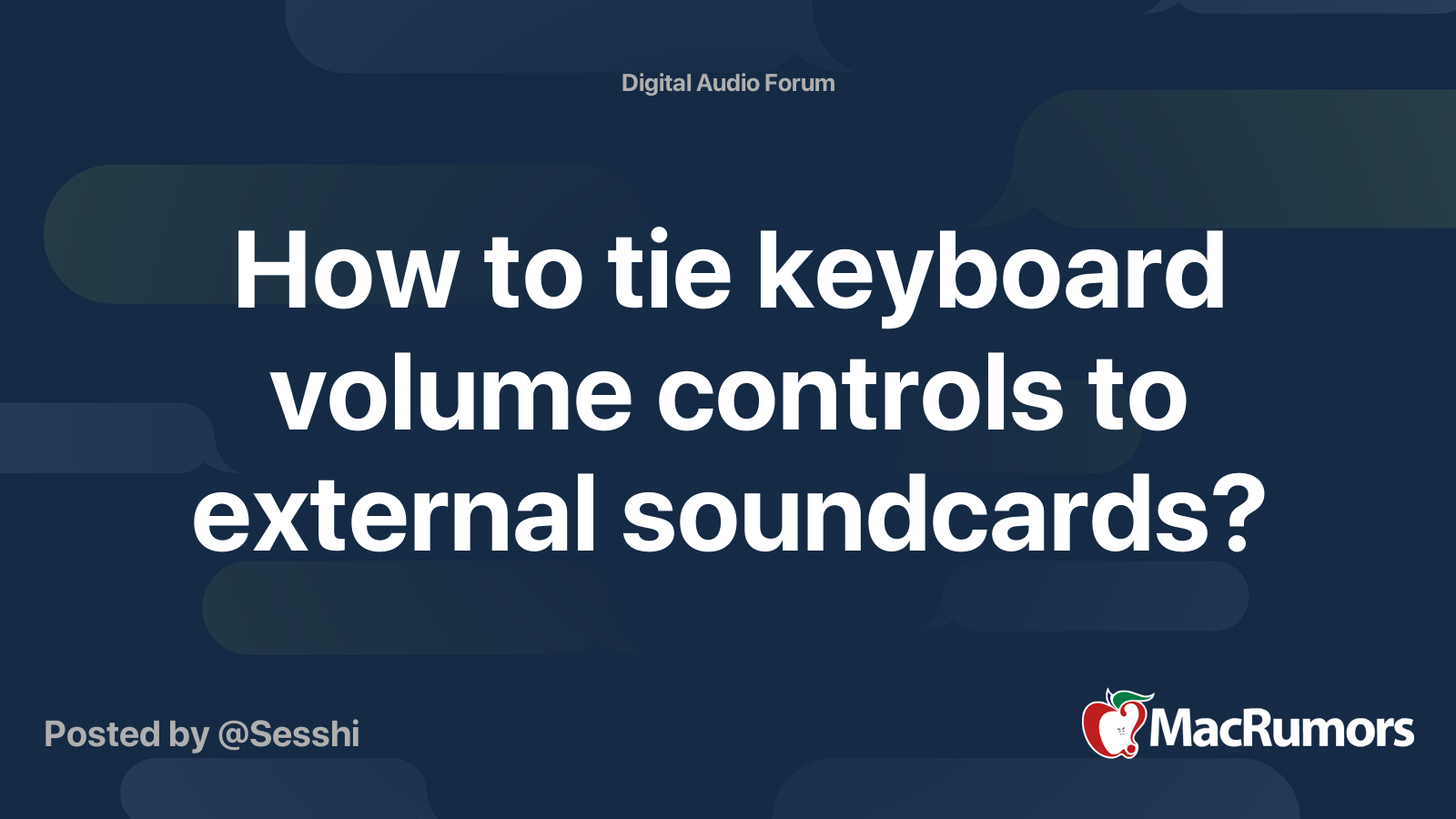 How to tie keyboard volume controls to external soundcards? | MacRumors Forums